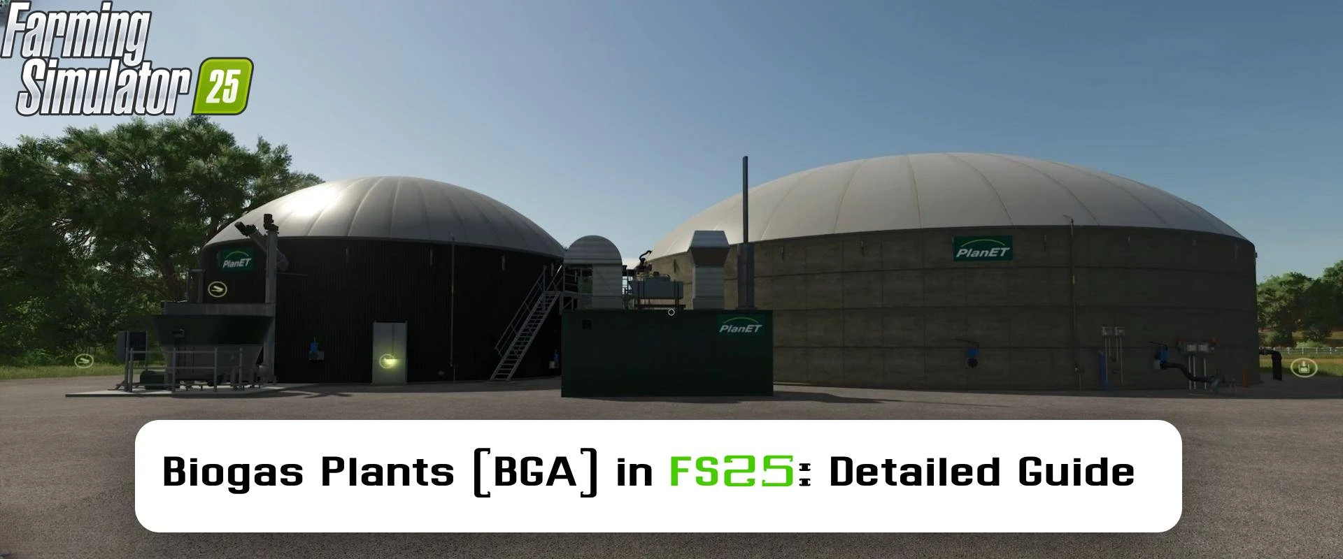 Biogas Plants (BGA) in FS25: Detailed Guide - FS25