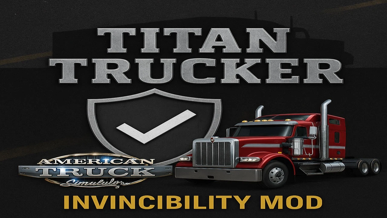 Titan Trucker No Damage Invincibility v2.0 - ATS