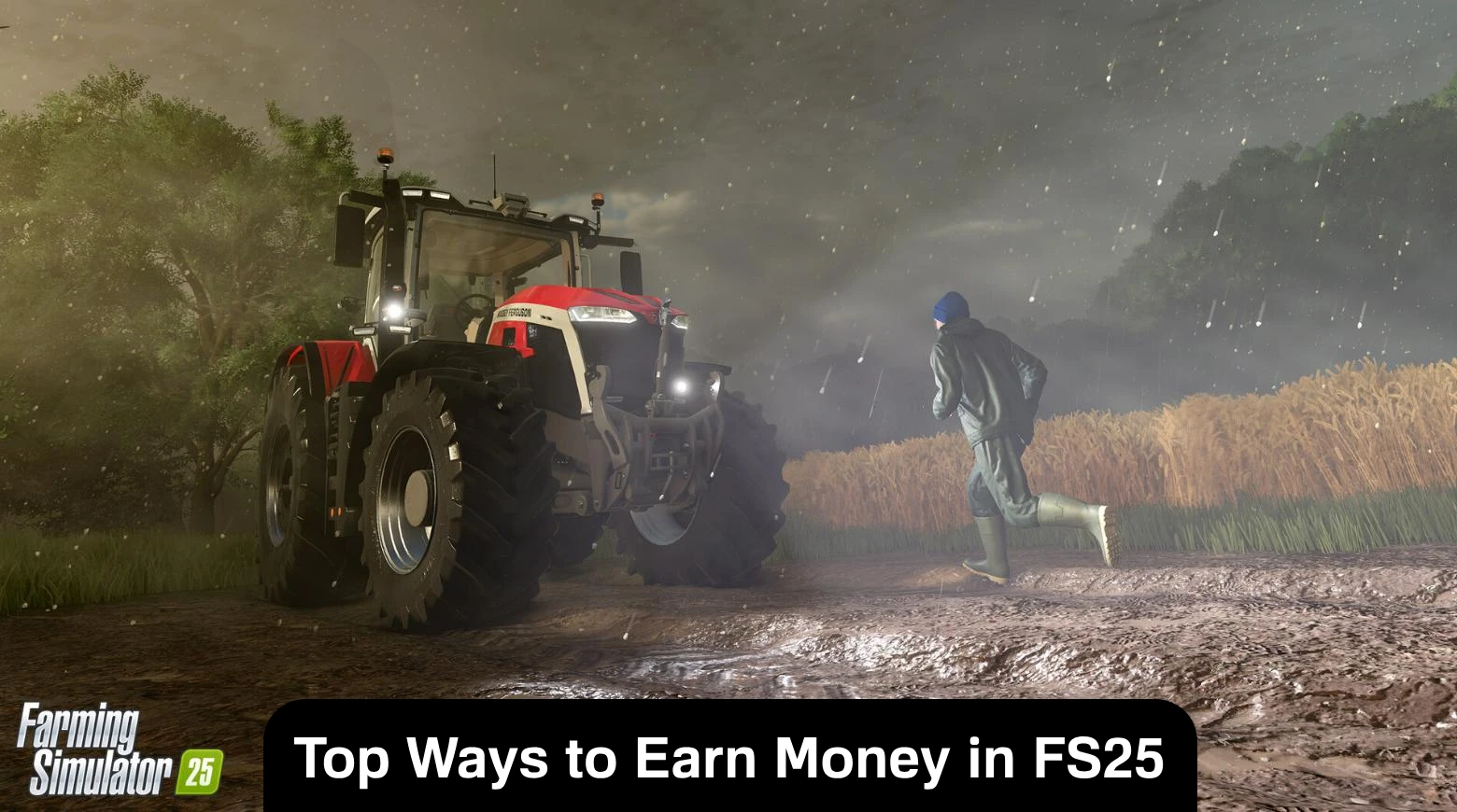 Top Ways to Earn Money in FS25 - FS25