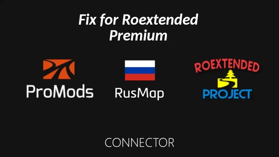 Fix for Roextended Premium | ProMods RusMap Roextended Connector v1.1 ...